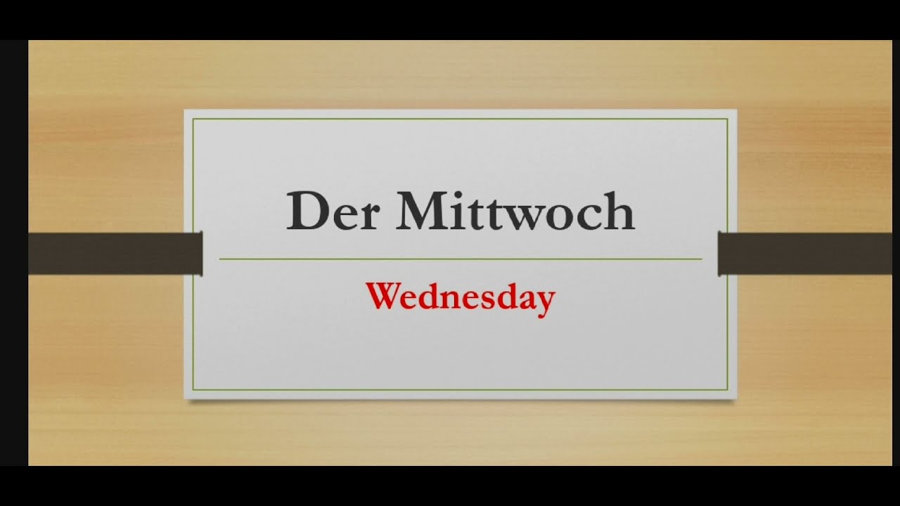 der Mittwoch#wednesday#learn#deutsch#german#learneasy# ...
