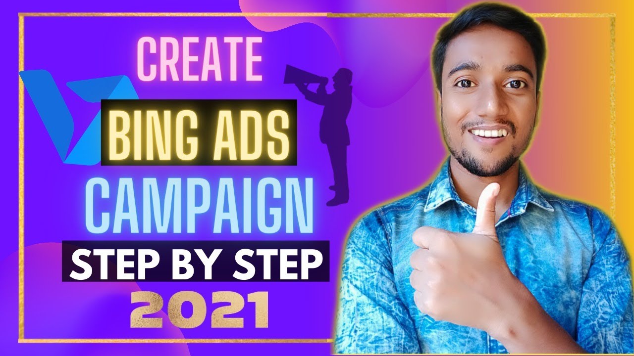 How To Create Bing Ads Campaign 2021| Step By Step - YouTube