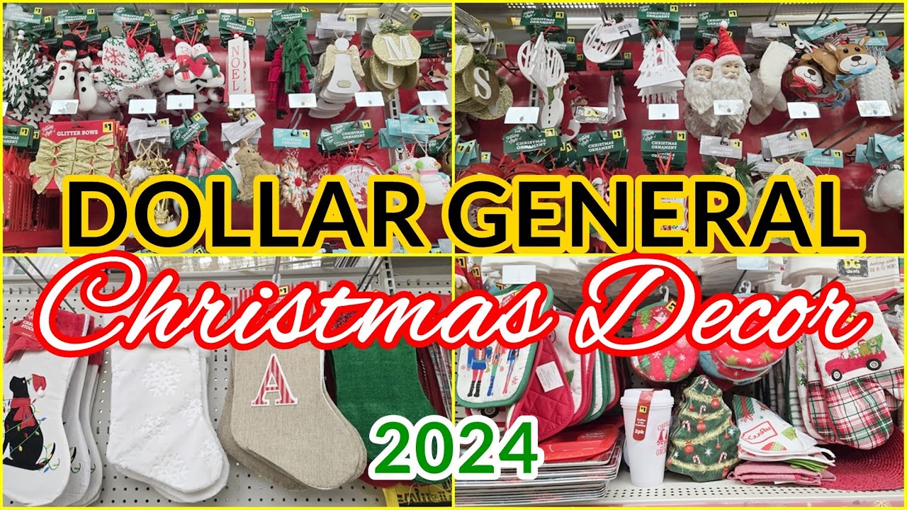 DOLLAR GENERAL CHRISTMAS DECOR 2024 SHOP WITH ME NEW ARRIVALS - YouTube