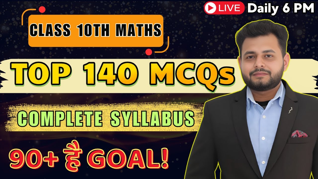 Class 10th Maths Top 140 MCQs | Quick Revision | PYQs | Important ...