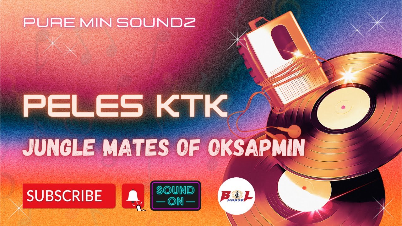 Peles KTK_Jungle Mates Of Oksapmin_Volume1 - YouTube