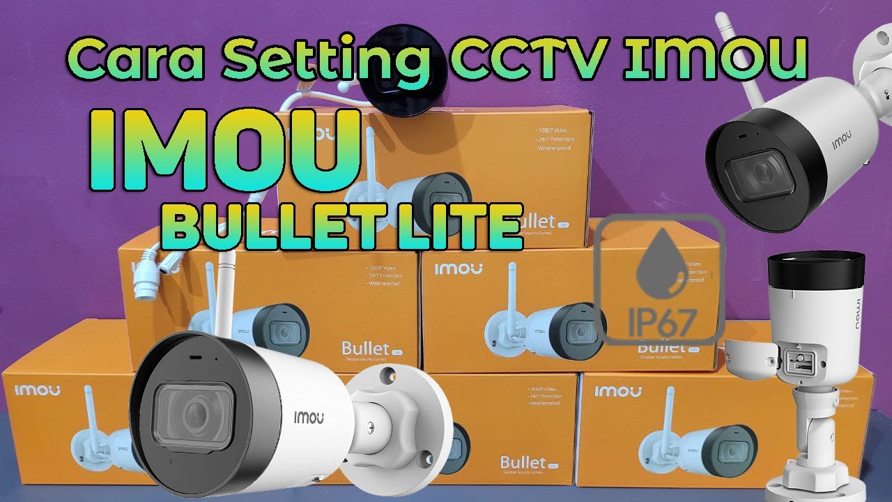 Cara Setting CCTV IMOU Bullet Lite 2MP/4MP - YouTube