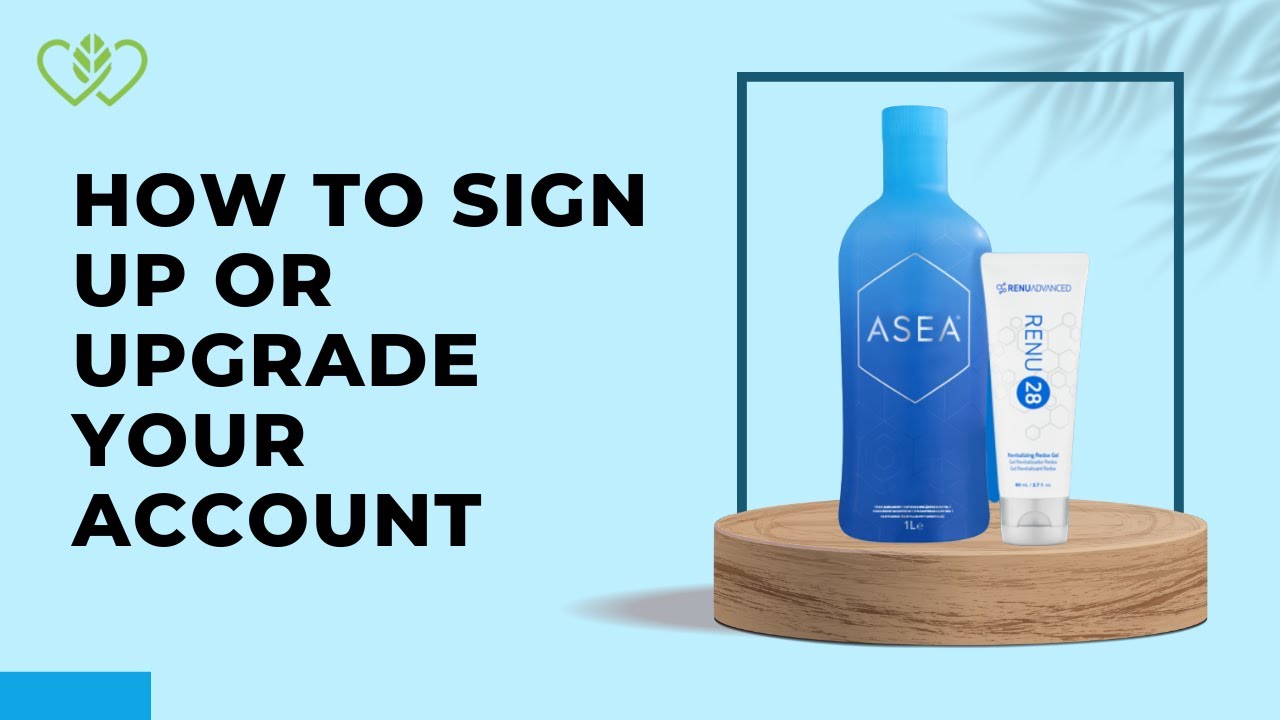 ASEA F.A.Q - How to Sign Up or Upgrade Your ASEA Account With Danielle ...