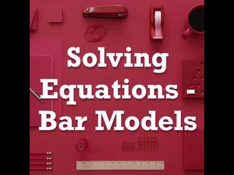 Solving Equations - Bar Model (6-3) - YouTube