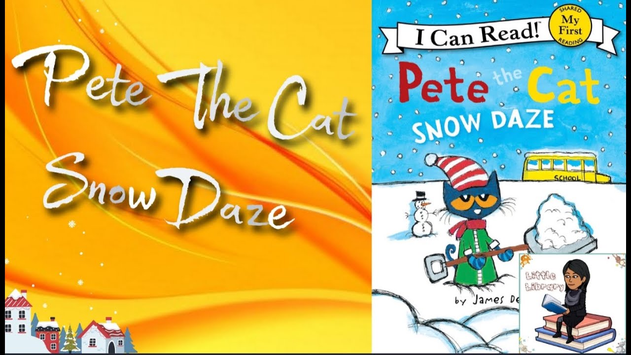 Pete The Cat - Snow Daze (I Can Read!) - YouTube