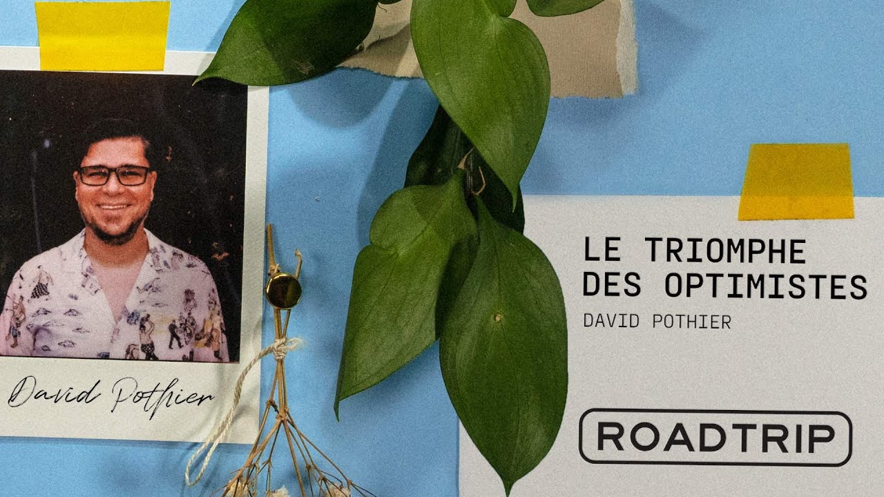 Le triomphe des optimistes | David Pothier - YouTube