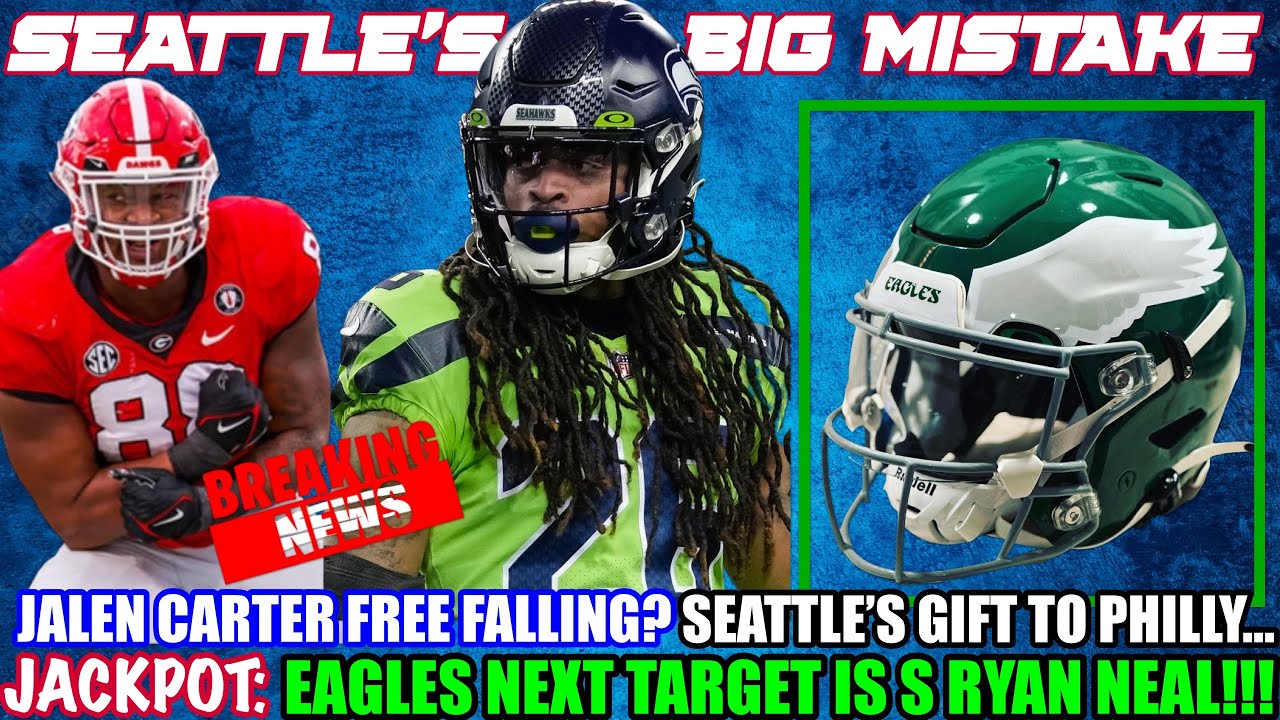 💰 JACKPOT: RYAN NEAL IS THE PERFECT FIT FOR THE EAGLES...SEATTLE'S BIG ...