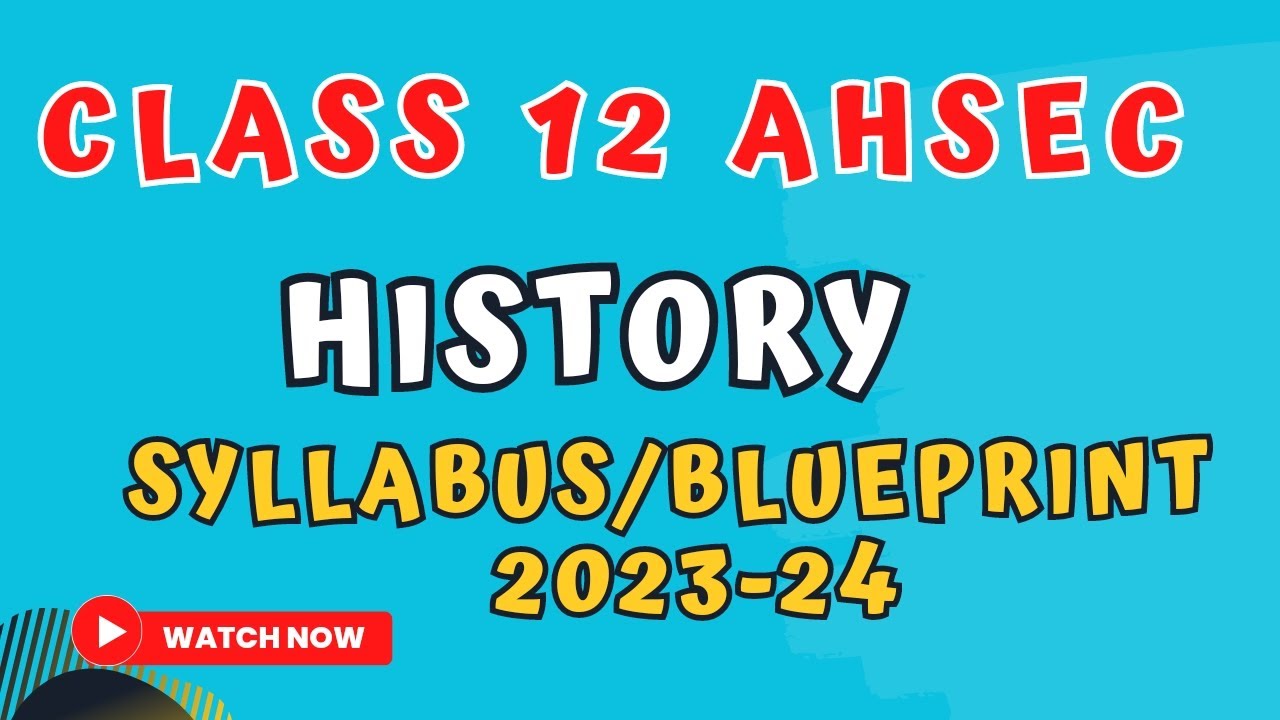 hs 2nd year syllabus of history ahsec 23-2024 | class 12 history ahsec ...