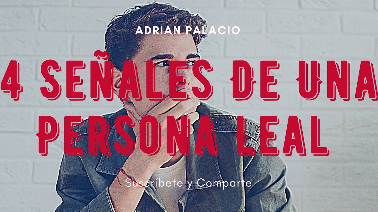 4 Señales De Una Persona Leal | 2020 👨🏽‍🏫 🏽 - YouTube