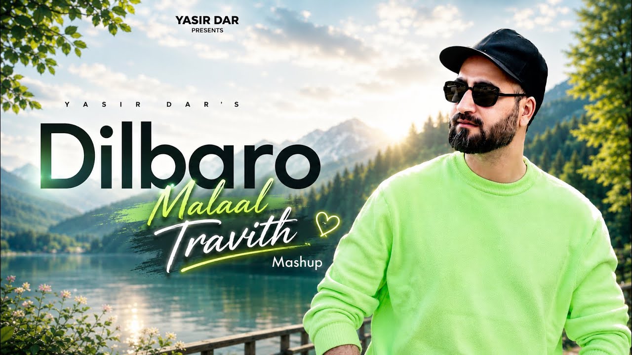 Dilbaro Mashup | Official Music Video | Yasir Dar | Shakir Baba | New ...