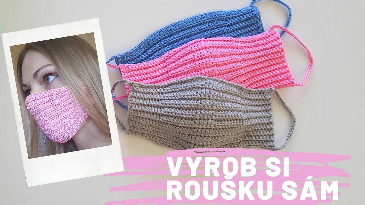 Jak si vyrobit ROUŠKU doma / háčkovaná rouška - YouTube
