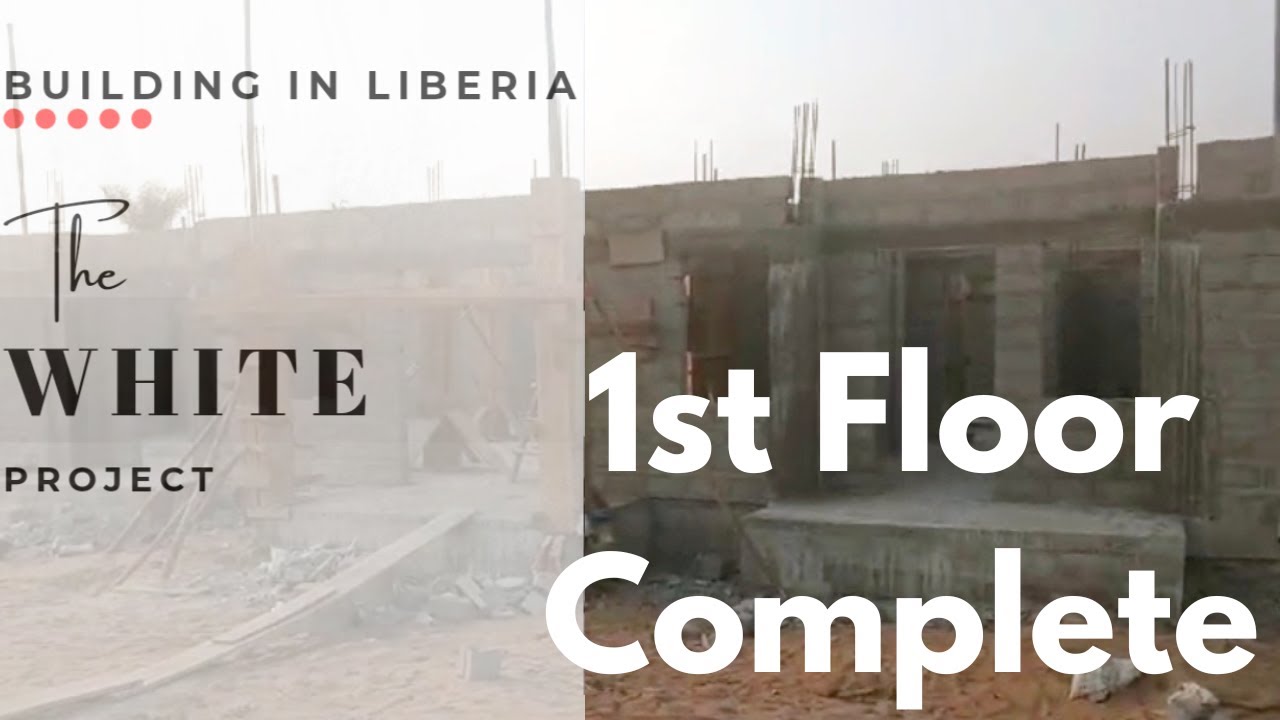 BUILDING IN LIBERIA 🇱🇷 Ep 09 || 1st Floor Wall Complete! SUPERSTRUCTURE ...