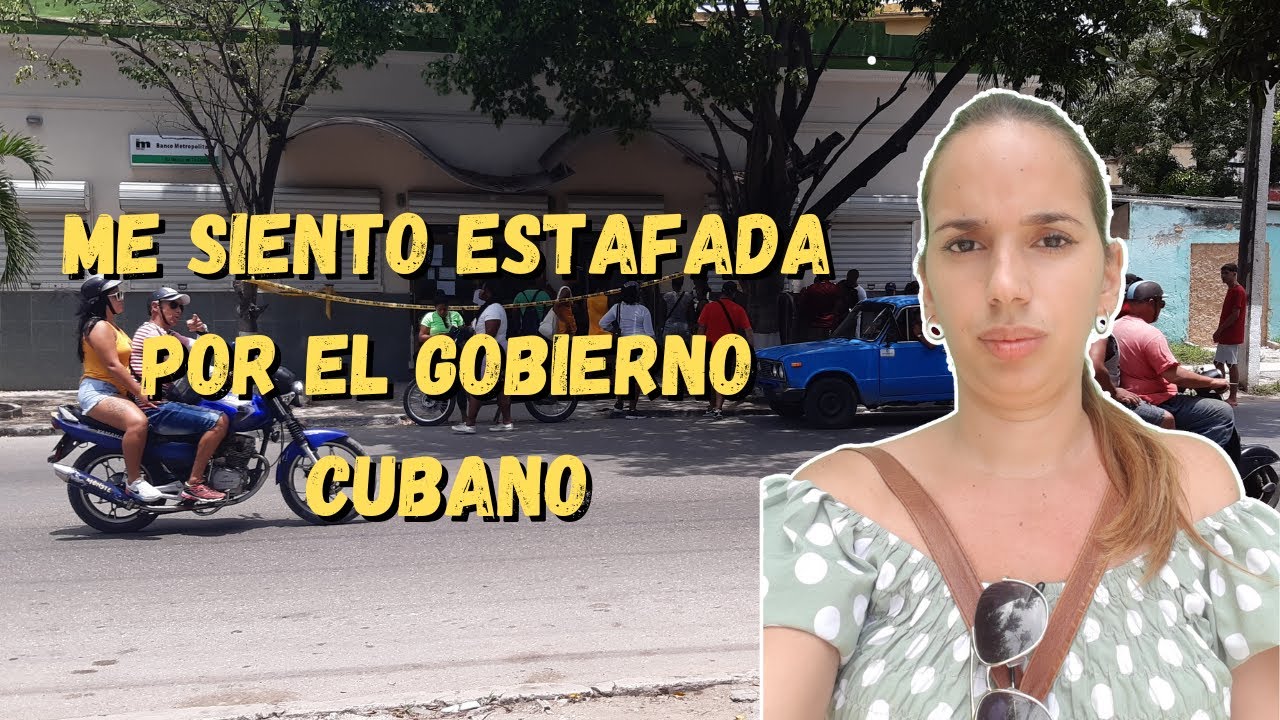 Odiseas del BUROCRATISMO en CUBA/Me siento estafada - YouTube