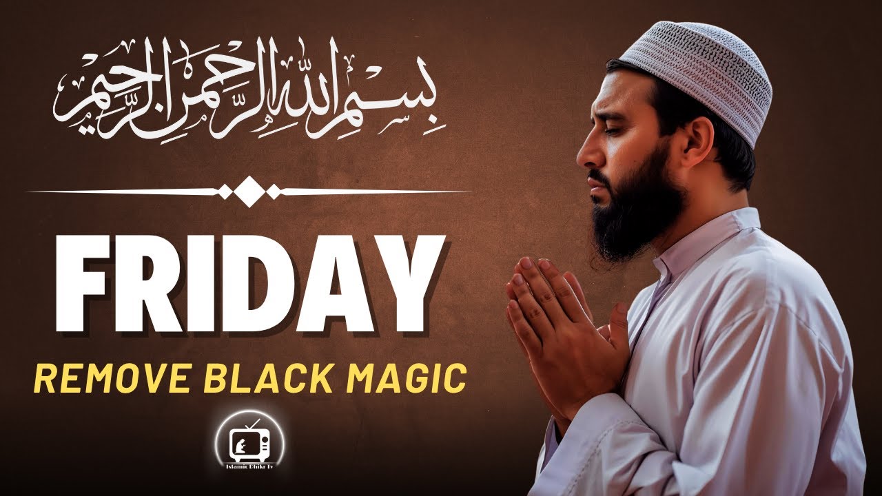 This Surah Will Stop The Magic Spells & Remove Black Magic & Sihr ...