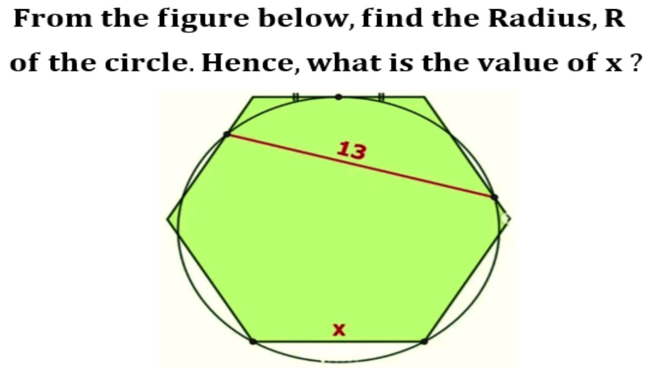 How To Find The Radius, R Of A Circle And The Length x, Of A Regular ...