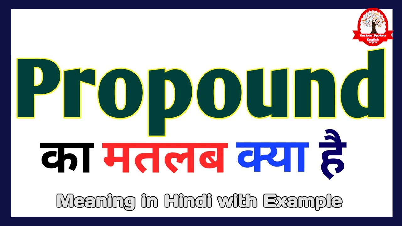 Propound meaning in Hindi || Propound meaning || Word meaning in Hindi ...