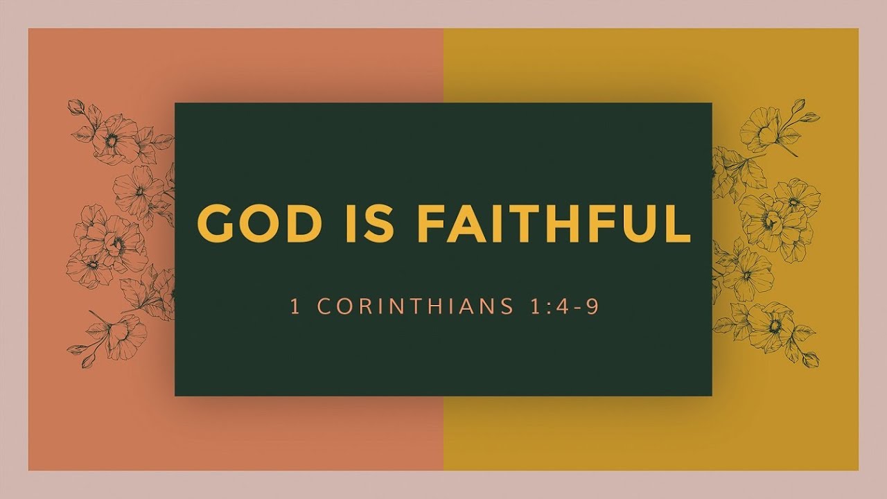 God is Faithful (1 Corinthians 1:4-9) - Oct 8, 2023 - YouTube