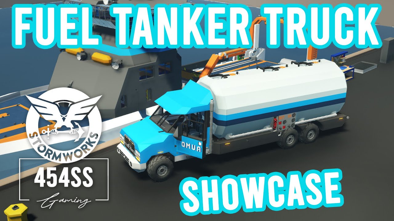 Stormworks: The OMUA Fuel Tanker Truck - YouTube