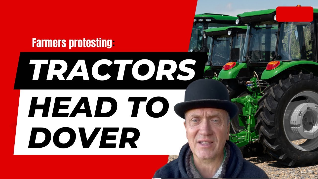 Tractors are now in Dover - Farmers are protesting in Dover. You need ...
