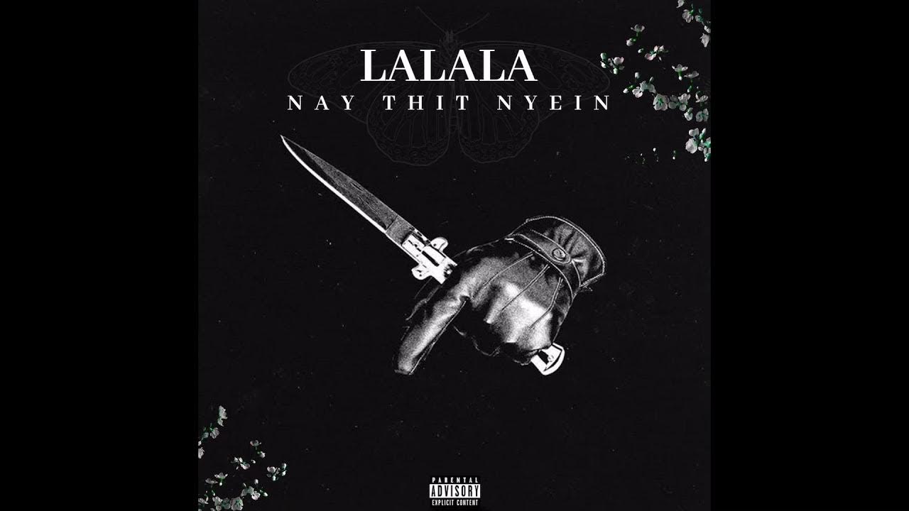 Nay Thit Nyein - LaLaLa (Audio) - YouTube