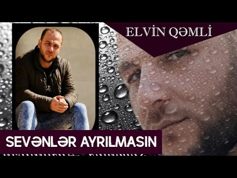 Elvin Qemli Ft Nofer Mikayilli _ Sevenler Ayrilmasin (official music)