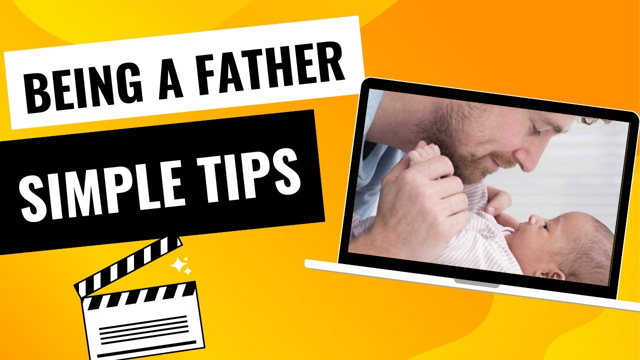 Mastering Fatherhood: A Guide for New Dads - YouTube