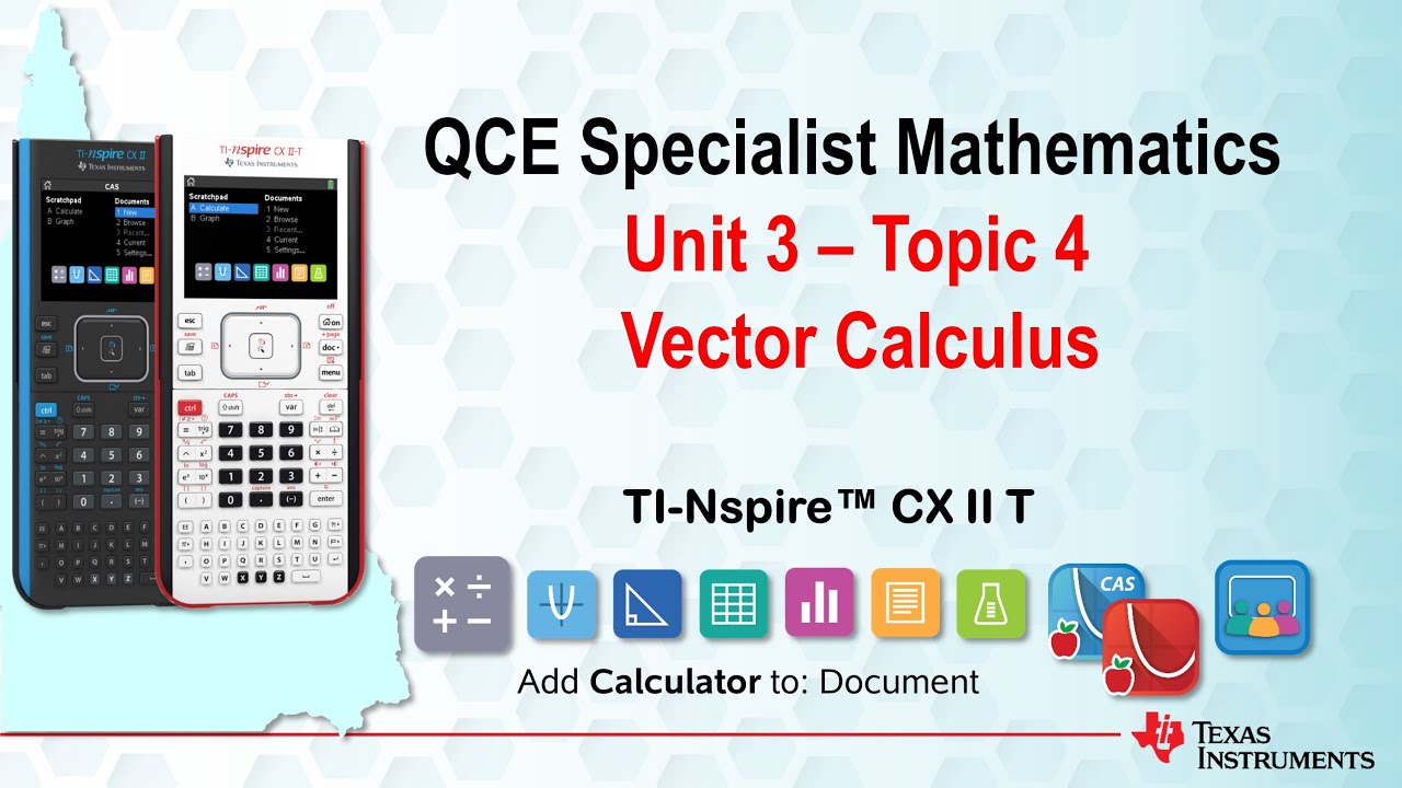Unit 3 - Topic 4: Vector Calculus | QCE Specialist Mathematics | TI ...