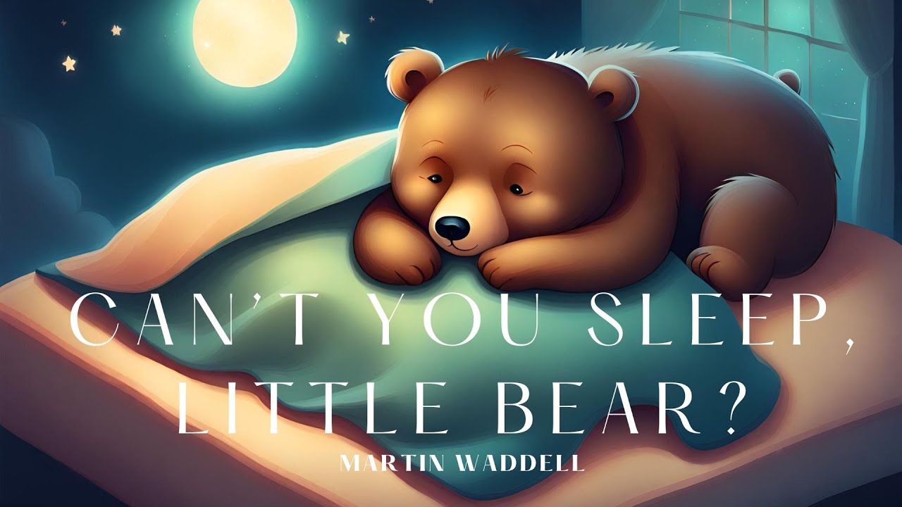 Martin Waddell - Can't you sleep, Little Bear? - YouTube