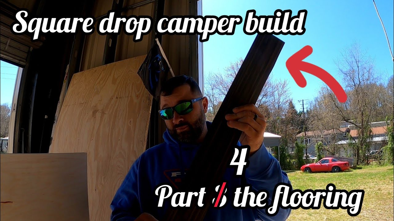 square drop camper build part 4 ( flooring ) - YouTube