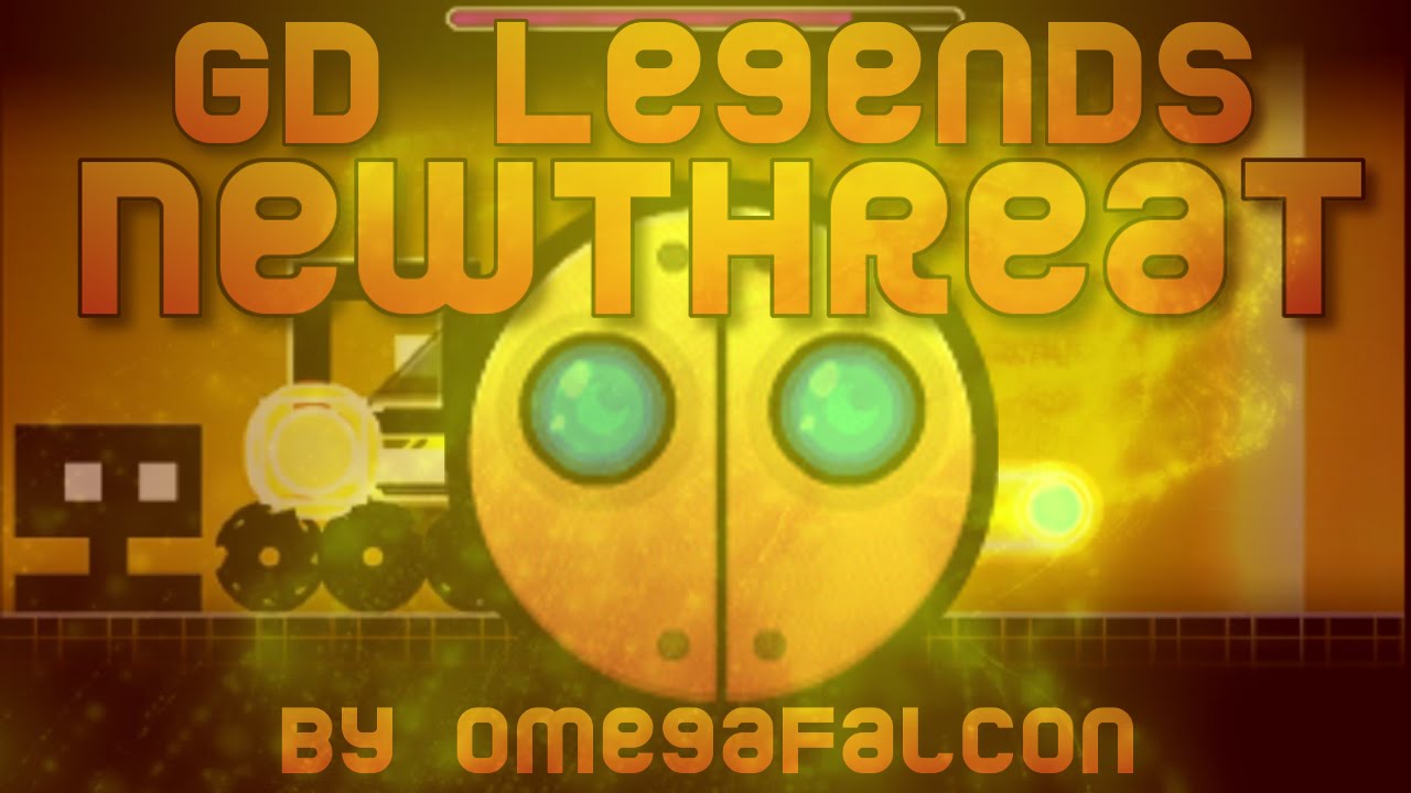 Geometry Dash | GD Legends NewThreat by OmegaFalcon - YouTube