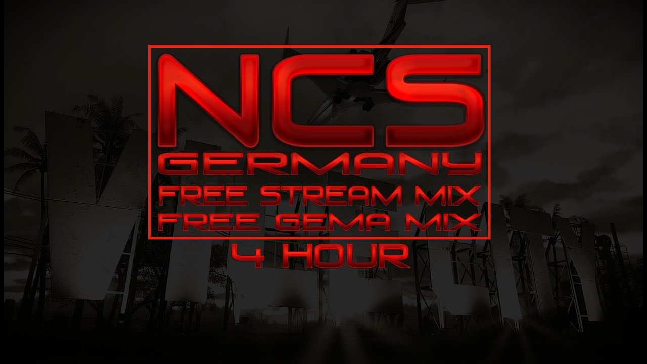 4 Hour MIX 🔥 | NCS GERMANY - Free Music for Youtube - Twitch Stream´s ...