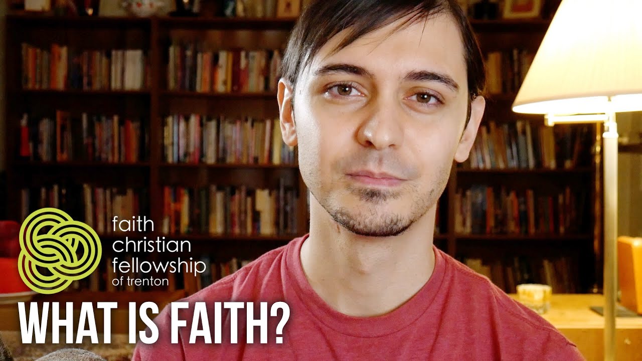 Faith Basics pt. 1 - What is Faith? - YouTube