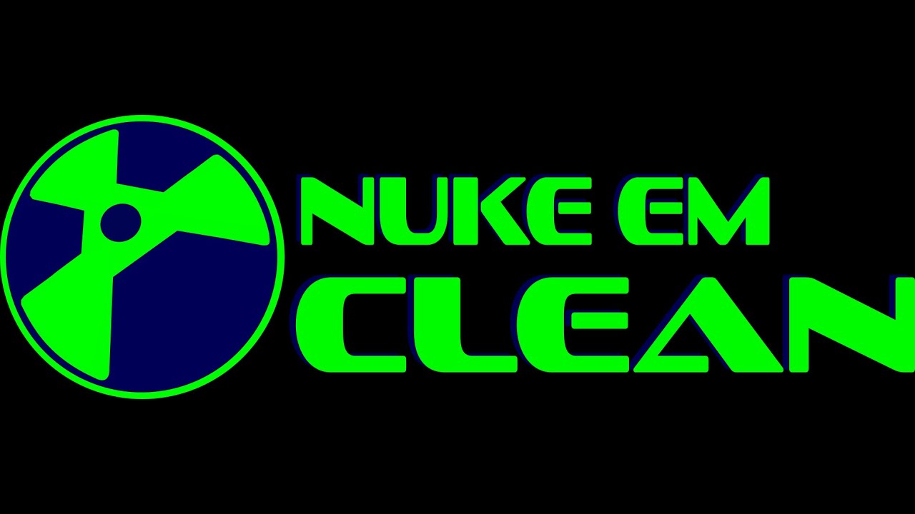 NUKE EM CLEAN May Special - YouTube