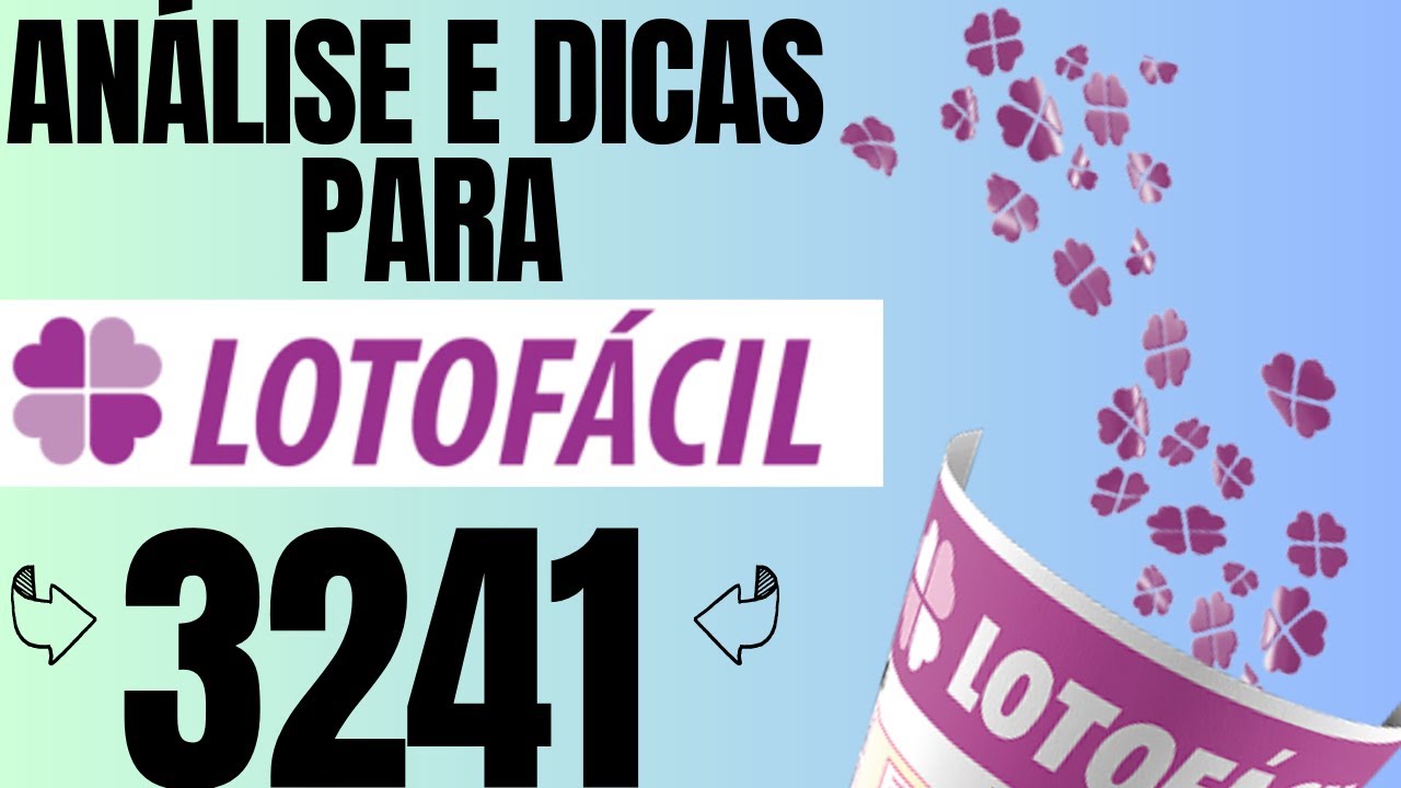 ANÁLISE PARA LOTOFÁCIL 3241 - YouTube
