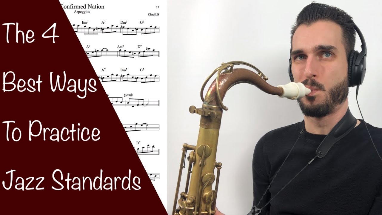 The 4 Best Ways To Practice Jazz Standards - YouTube