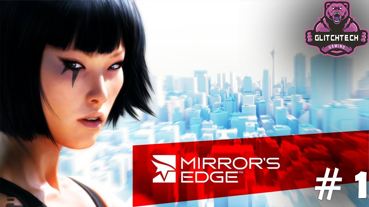 Glitchtech Gaming Plays - Mirror's Edge #1 - YouTube