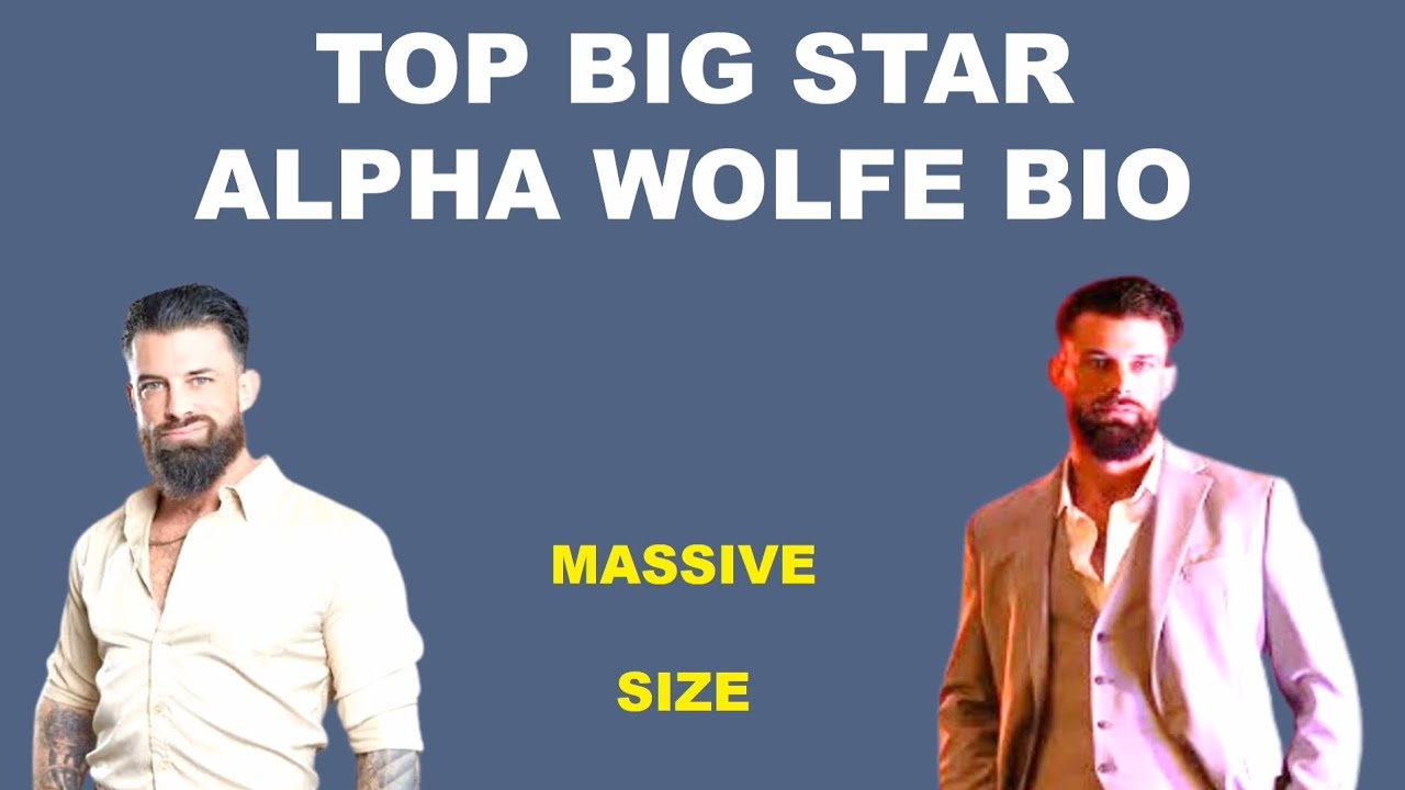 Top star Alpha Wolfe Biography| Famous star| MrSan - YouTube