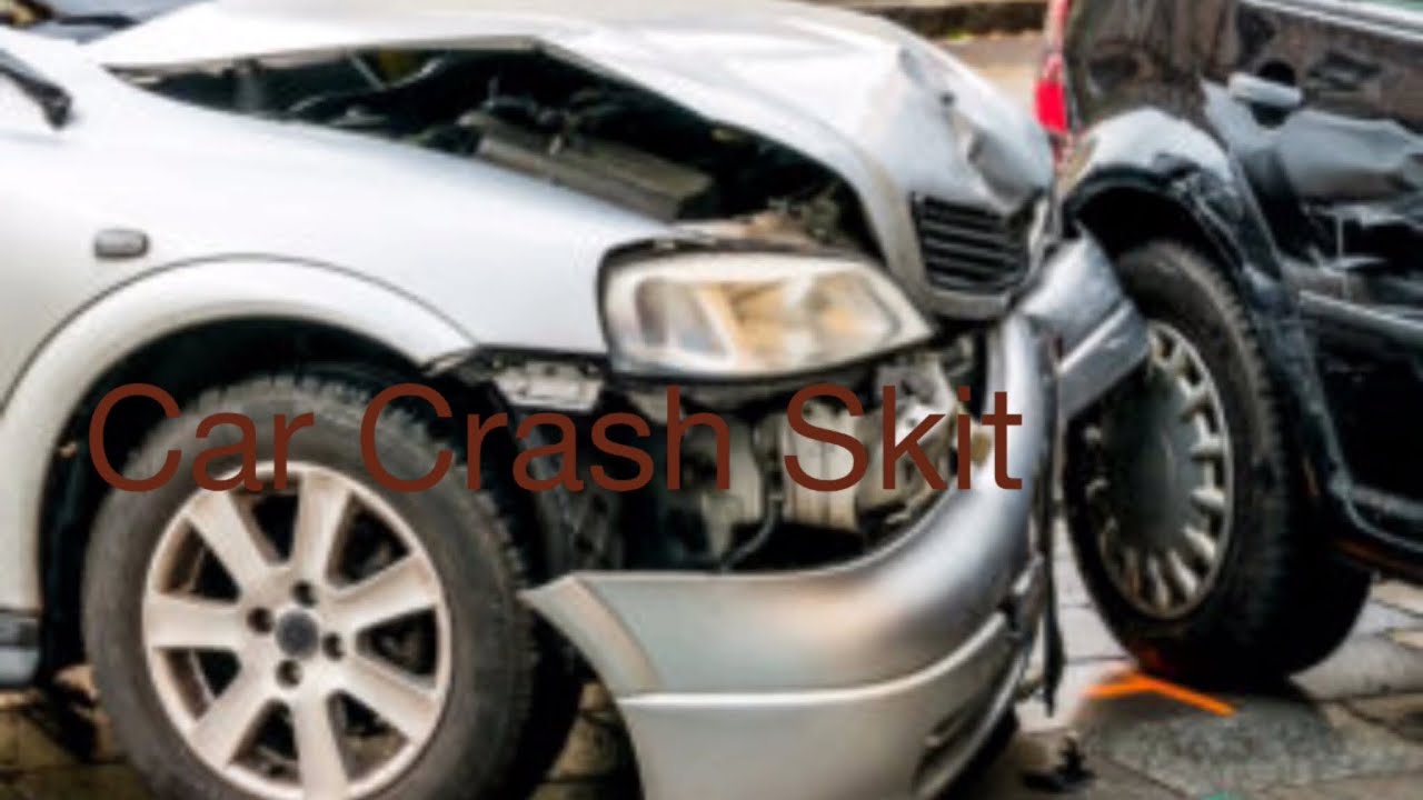 Skit: Car Crash, Must watch!!!!!,our best skit!!! - YouTube