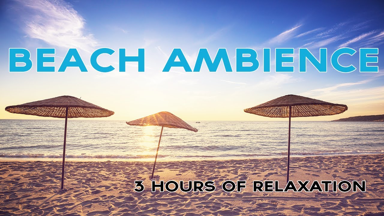 Beach Ambience: Soothing Beach Sights and Sounds | Relaxation ...