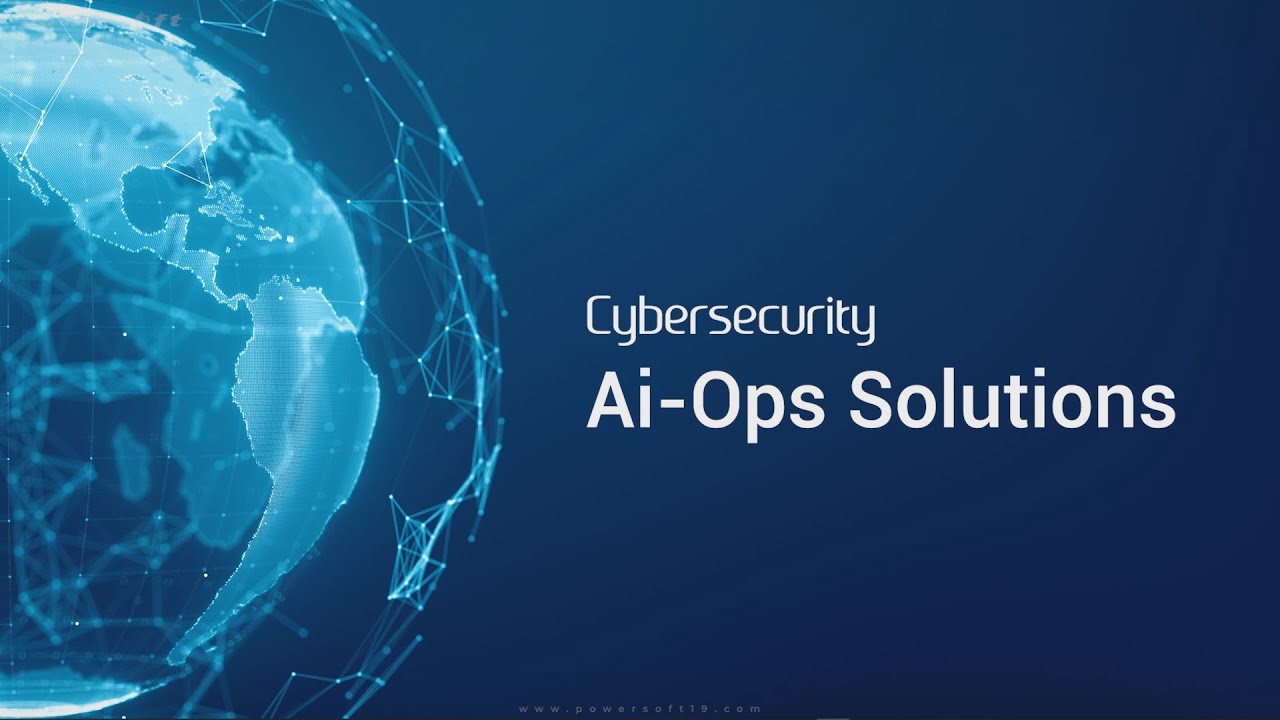 Fortify Your Business with Powersoft19 – Advanced Cybersecurity AI Ops Solutions - YouTube