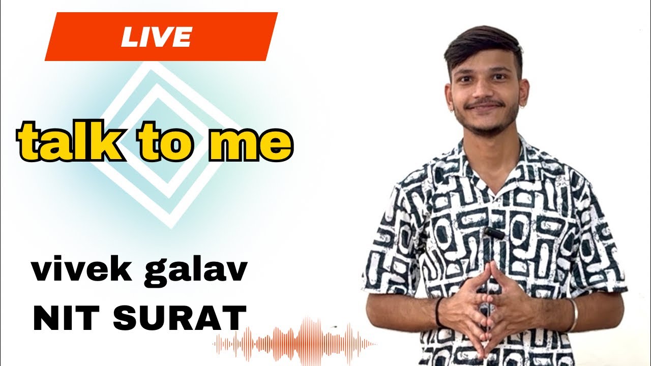 Vivek Galav - [NIT SURAT] is live - YouTube