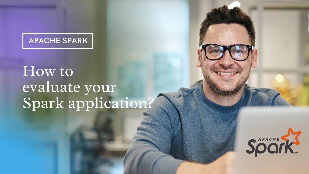 How to evaluate your Spark application? | www.smartdatacamp.com - YouTube
