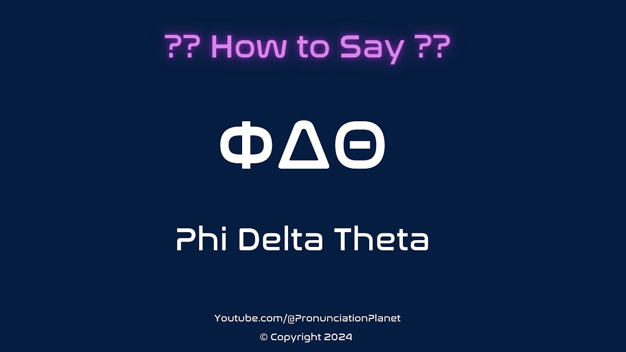 How to Pronounce Phi Delta Theta (ΦΔΘ)? (CORRECTLY) | Pronunciation ...