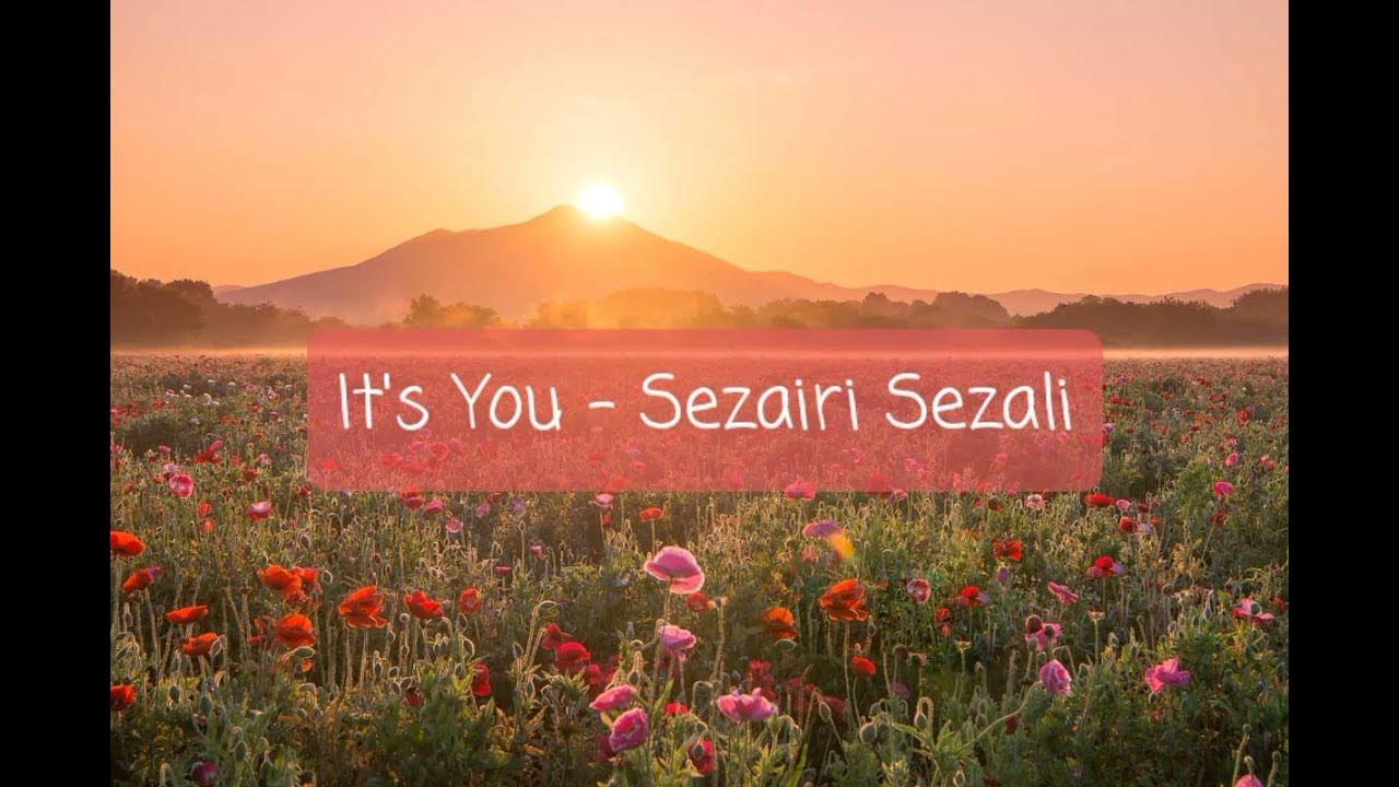 It's You - Sezairi Sezali ( lirik & terjemahan ) - YouTube