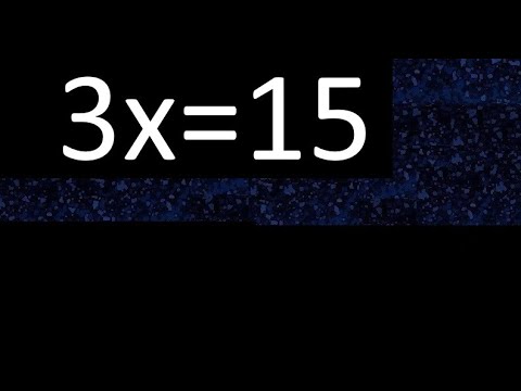 3x=15 how to solve linear equations, find x unknown variable - YouTube