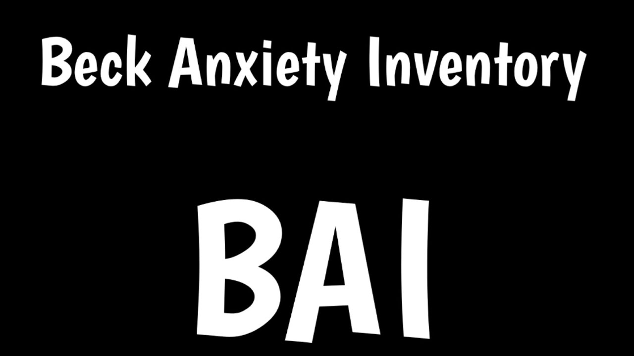 Beck Anxiety Inventory | BAI | - YouTube