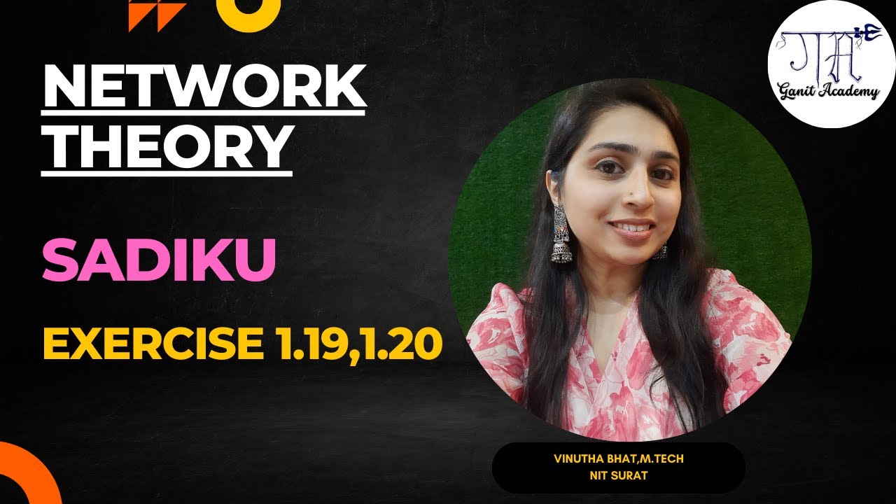 Network Theory: Fundamentals of Electric Circuits |Sadiku | Exercise 1. ...