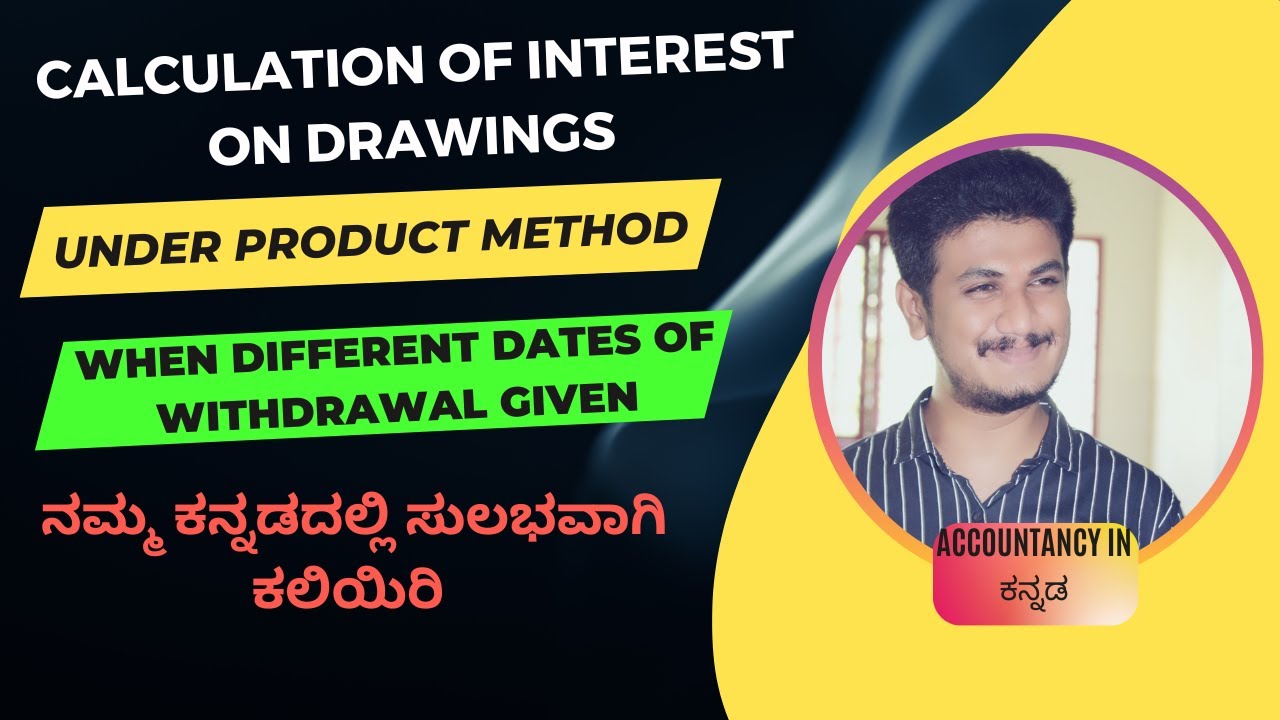 Interest on drawings under "product method" in Kannada class 12/ second ...