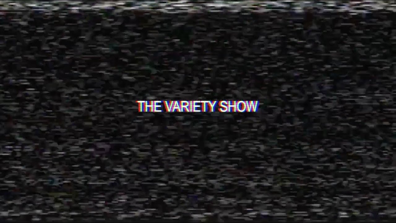 The Variety Show - YouTube