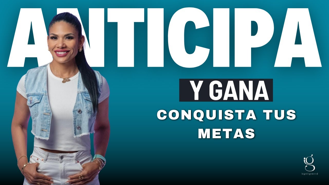 Anticipa y gana..! Conquista tus metas. - YouTube